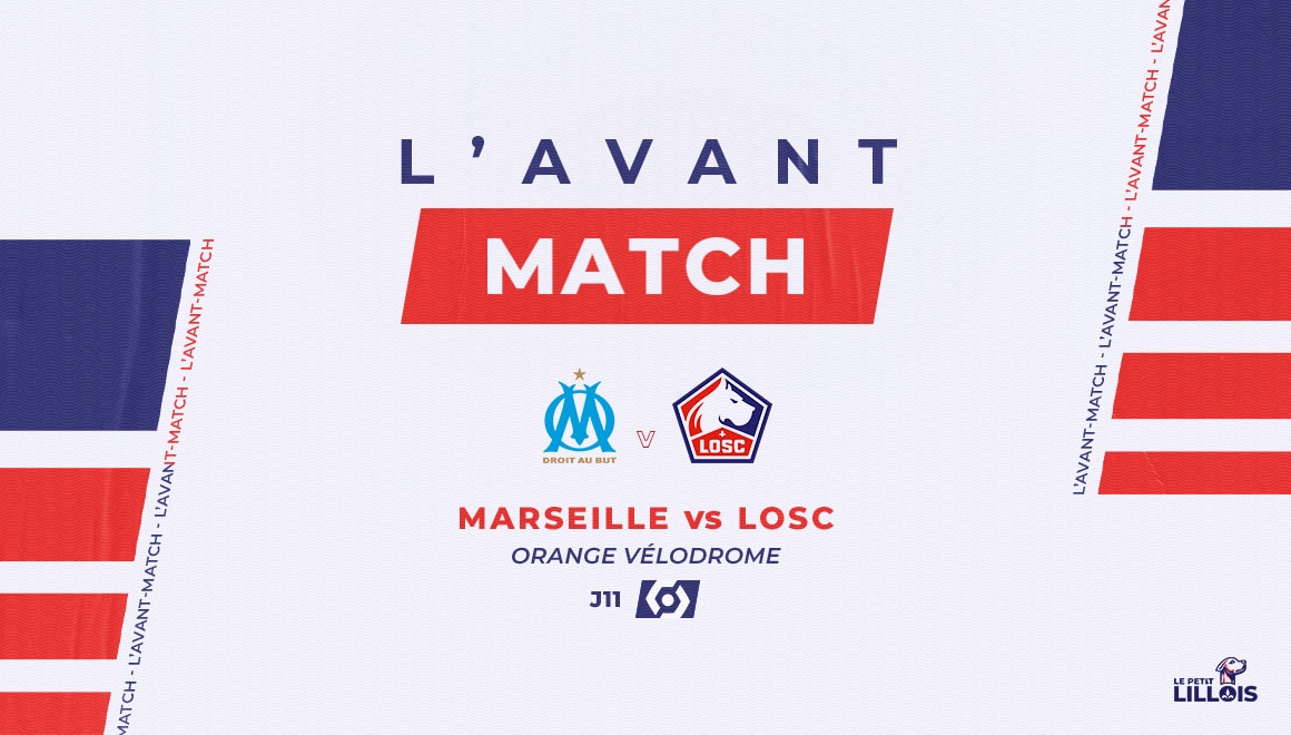 OM - LOSC : Les informations d'avant-match | Le petit Lillois